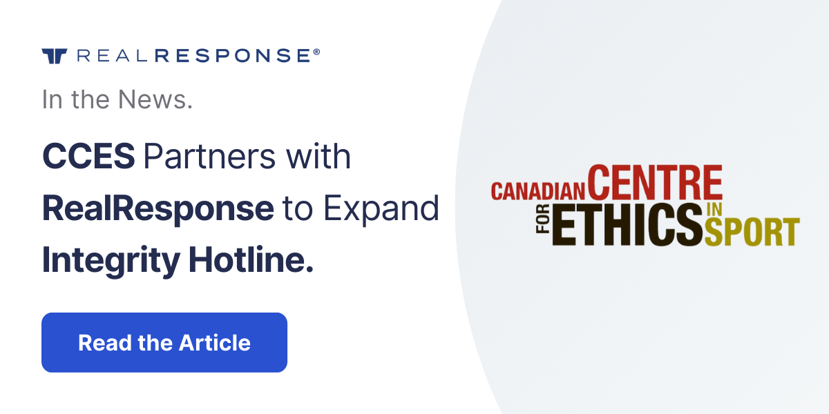 CCES Partners with RealResponse to Expand Integrity Hotline. - RealResponse